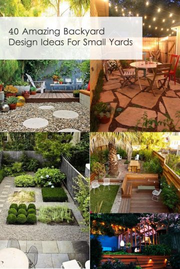 40 Amazing Design Ideas For Small Backyards